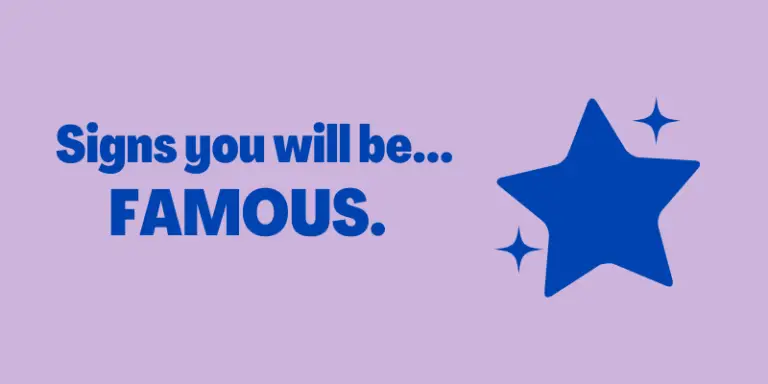 19 Popular Signs You'll Be Famous One Day (Believe It!) • Signs You Are...