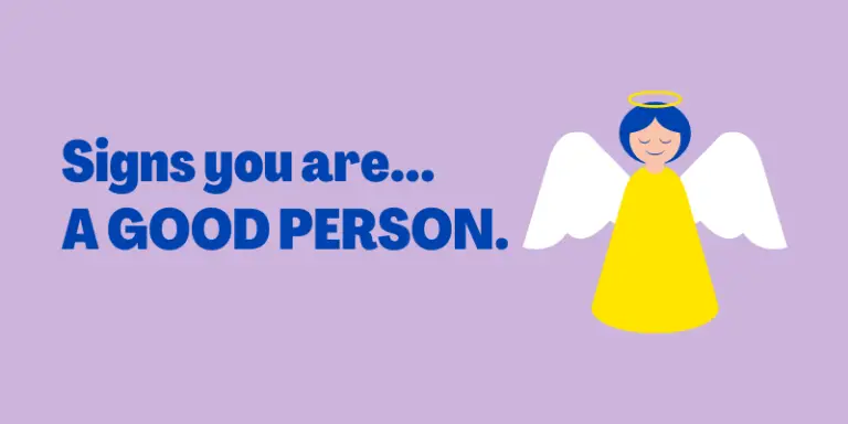 11 Honorable Signs You Are A Good Person • Signs You Are...