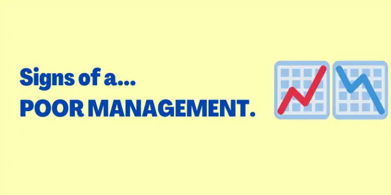 9 Signs Of Poor Management In A Company • Signs You Are...