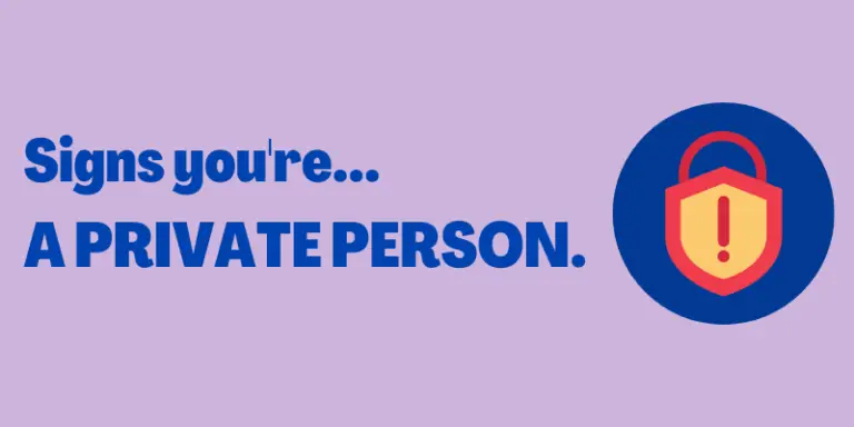 12 Signs You're A Private Person (But, Has A Solid Support) • Signs You ...