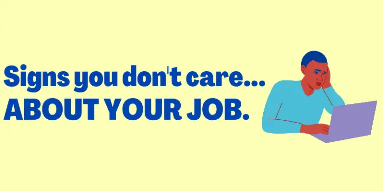 14 Signs You Don't Care About Your Job (But Salary) • Signs You Are... 14 Signs You Don't Care About Your Job (But Salary) • Signs You Are...
