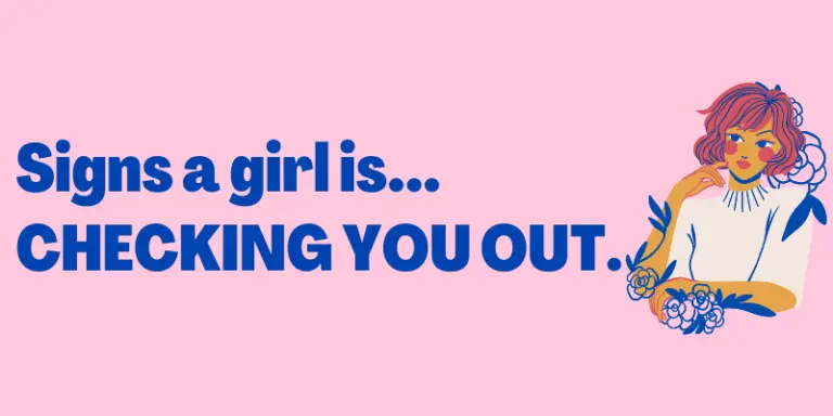17 Signs A Girl Is Checking You Out (Plus, What To DO Next) • Signs You ...