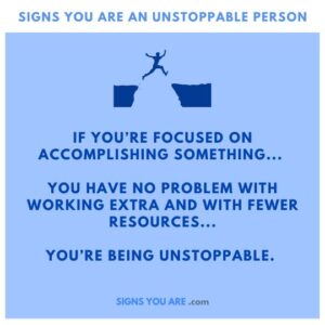 16 Signs You Are An Unstoppable Person • Signs You Are...