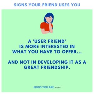 17 Signs Your Friend Uses You (And, How To Deal With A 'User Friend ...