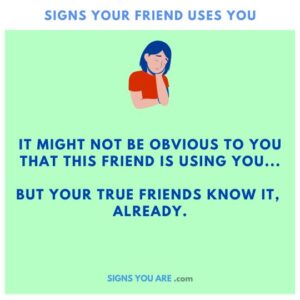 17 Signs Your Friend Uses You (And, How To Deal With A 'User Friend ...