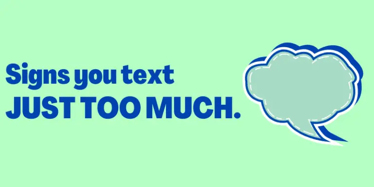14 Signs You Text Too Much To Someone • Signs You Are...