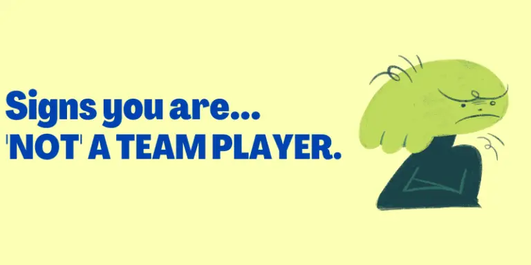 17 Signs You're Not A Team Player • Signs You Are...
