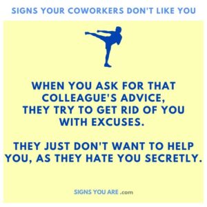 17 Signs Your Coworkers Don't Like You • Signs You Are...